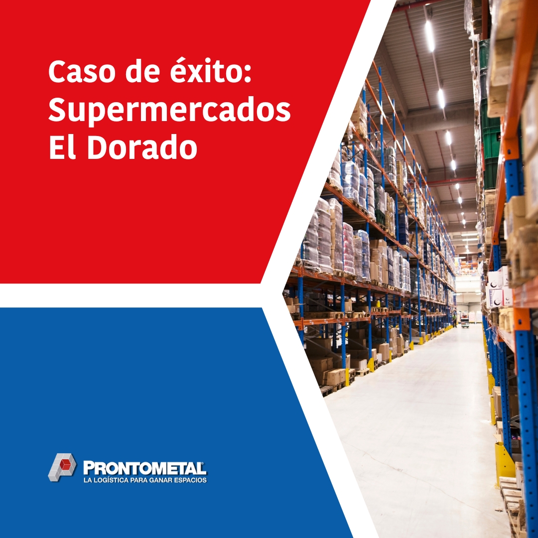 Caso de Éxito: Supermercados El Dorado | Prontometal